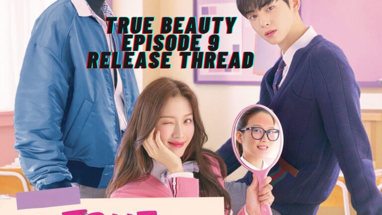 True Beauty Episode 9 Reveals Release Date, Where to Watch